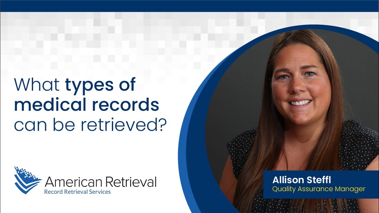 What Types of Medical Records Can Be Retrieved? - American Retrieval ...