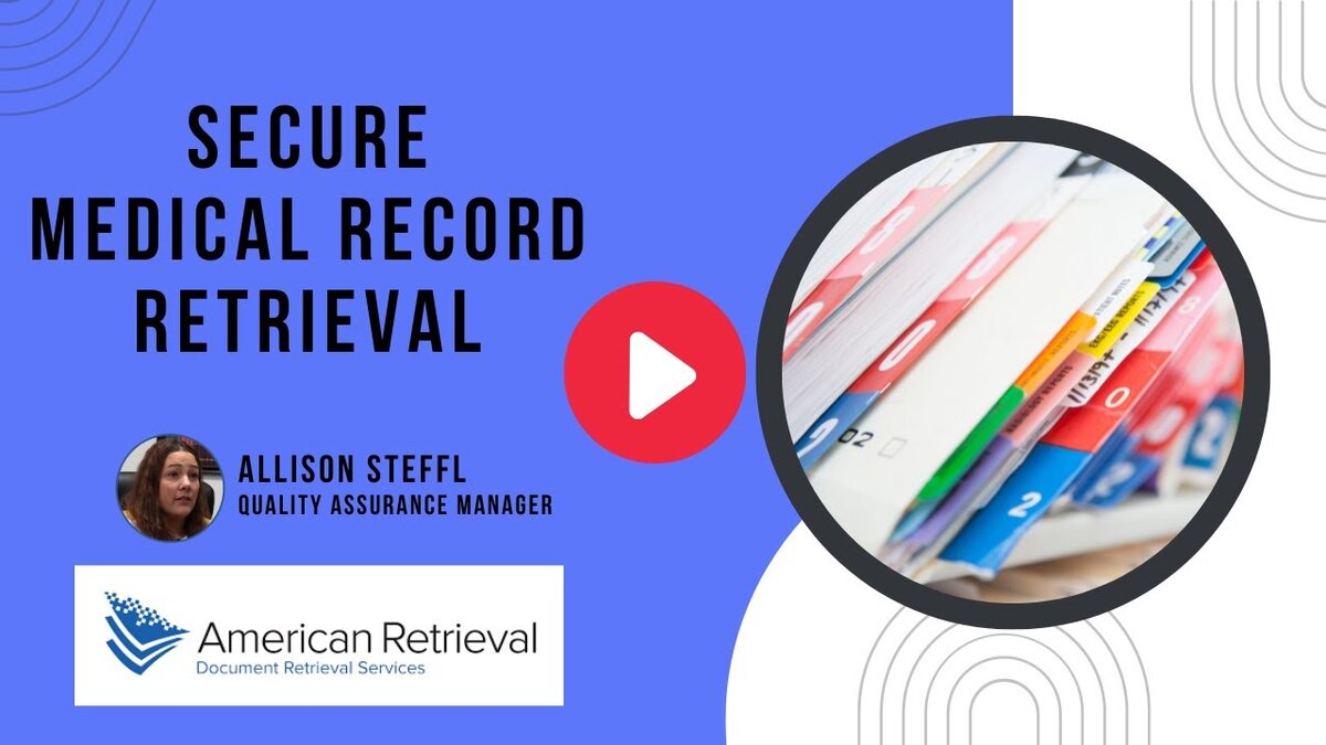 How Does American Retrieval Provide Secure Medical Record Retrieval ...